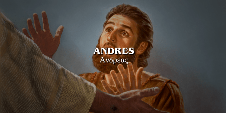 Andrés Ἀνδρέας – Através de las Escrituras