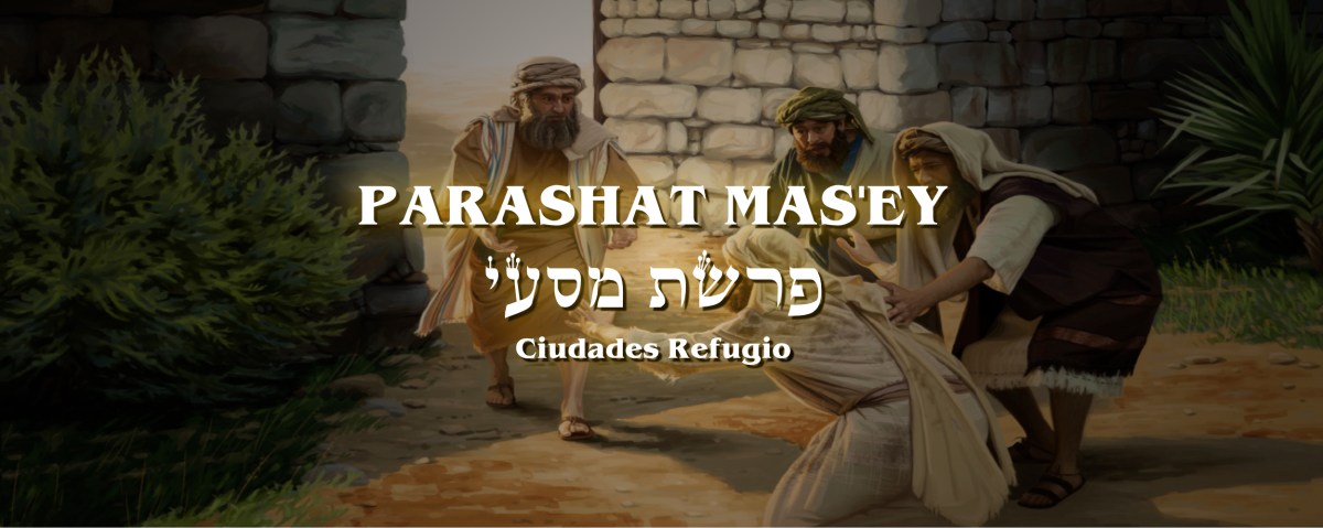 Sobre la Parashat Mas’ey – Através de las Escrituras