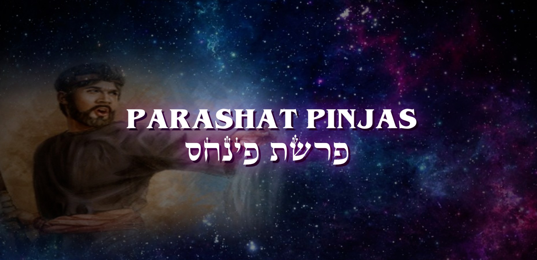 Sobre la Parashat Pinjas – Através de las Escrituras