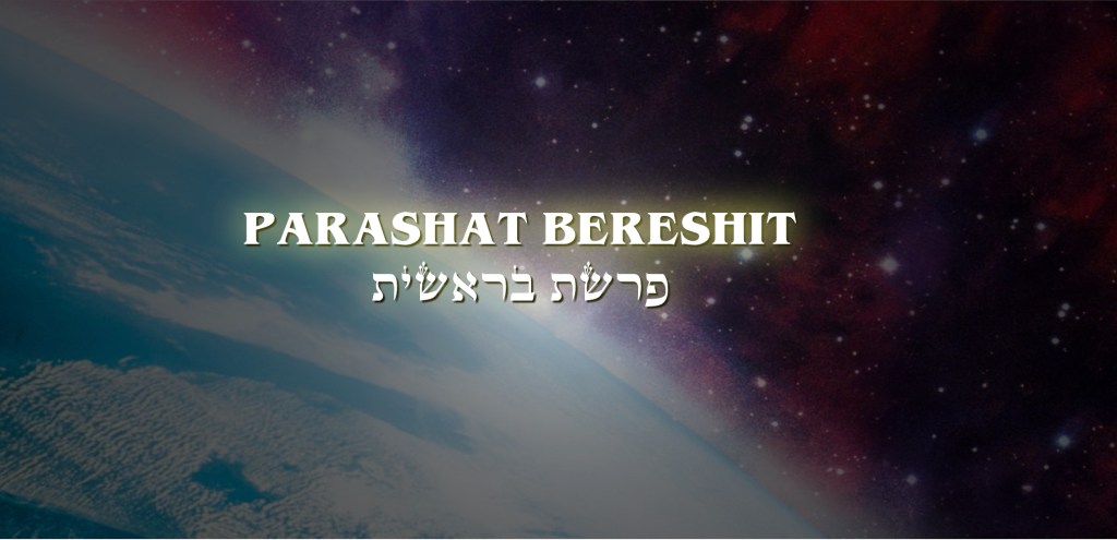Sobre la Parashat Bereshit (El Reshit «El Principio» – Génesis 1:1) – Através de las Escrituras