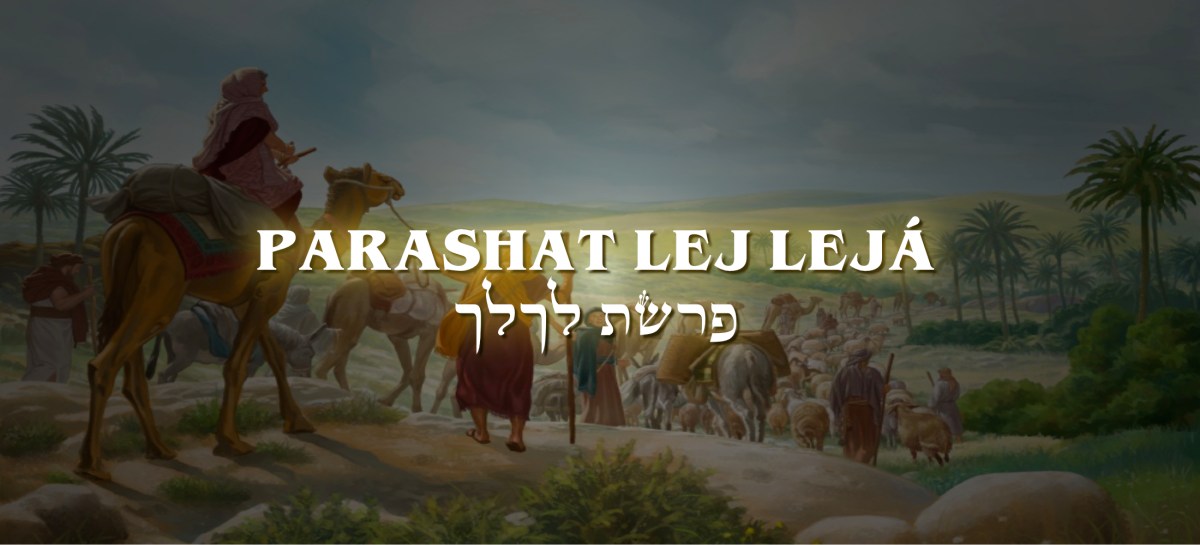Sobre la Parashat Lej Lejá – Através de las Escrituras