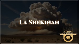 La Shekinah – Através de las Escrituras