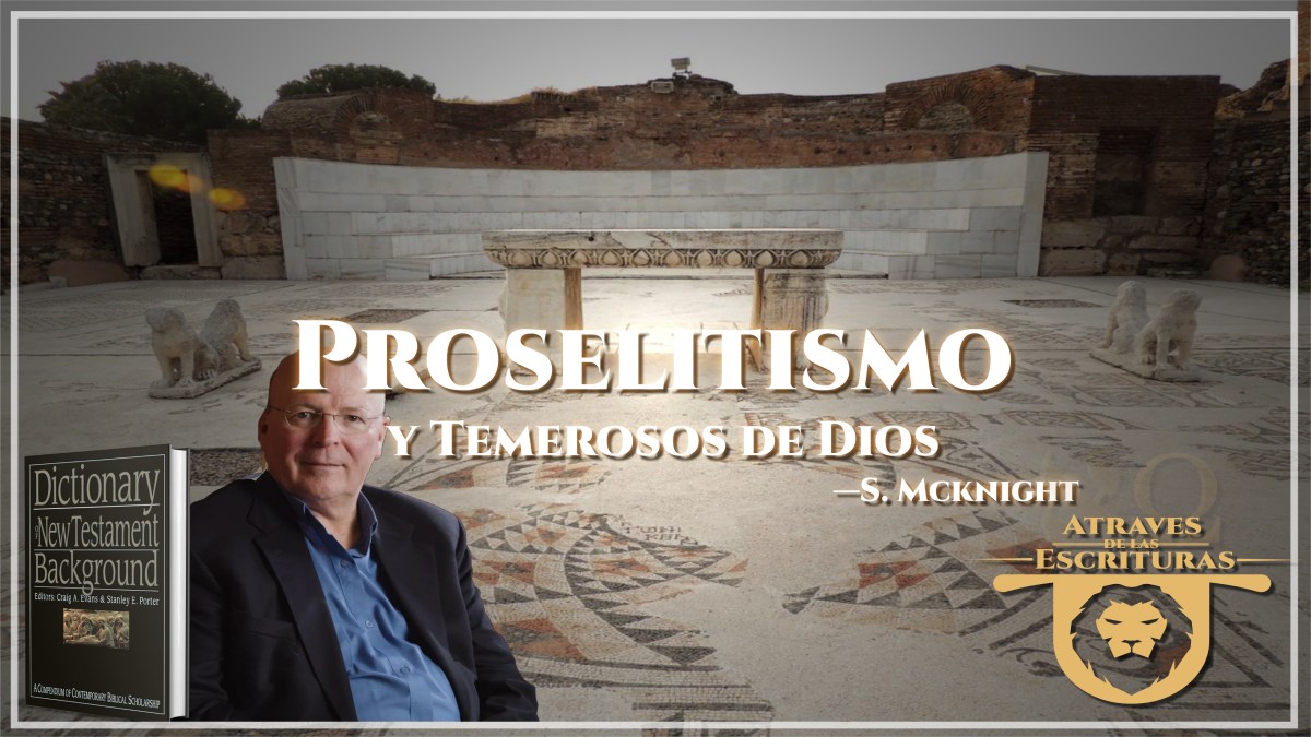 Proselitismo y Temerosos de Dios – Através de las Escrituras