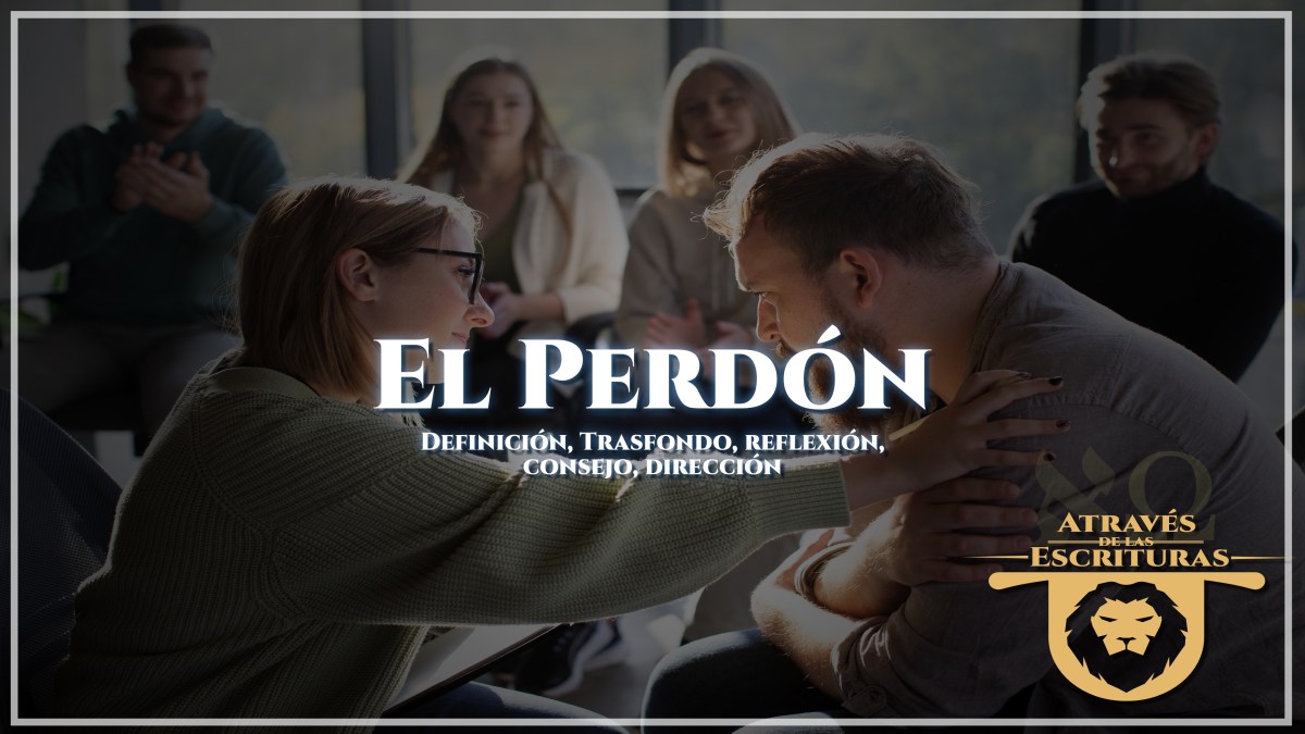 El perdón – Através de las Escrituras