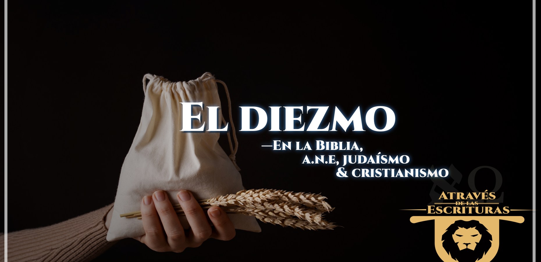 El Diezmo – Através de las Escrituras