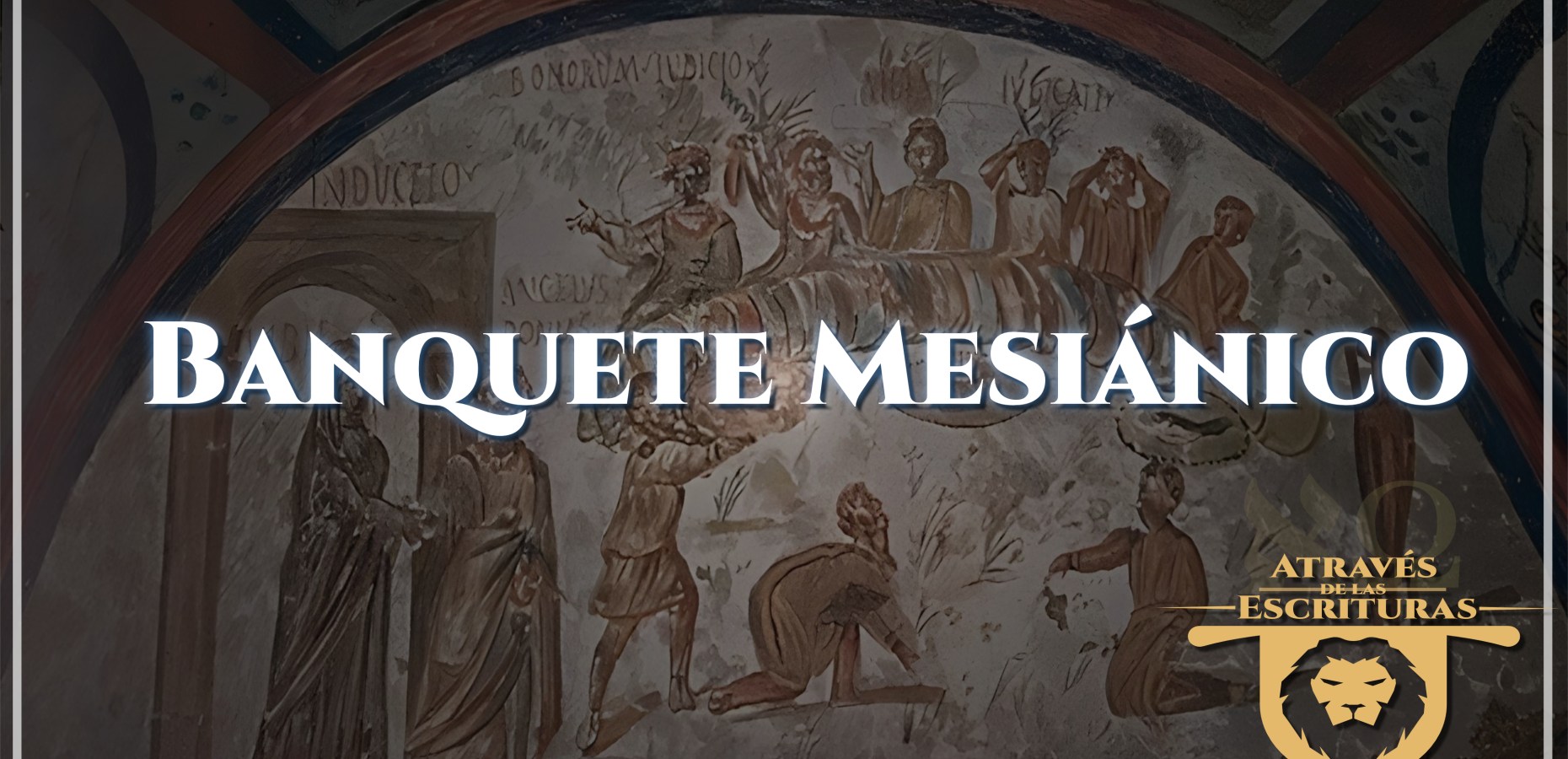 Banquete Mesiánico – Através de las Escrituras